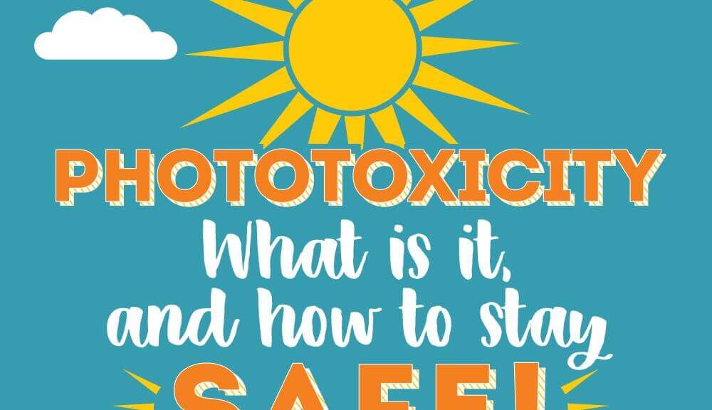 Phototoxicity: Everything You Need to Know to Stay Safe! – Plant Therapy