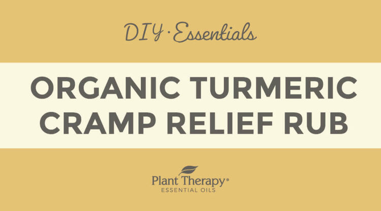 Organic Turmeric Cramp Relief Rub DIY – Plant Therapy