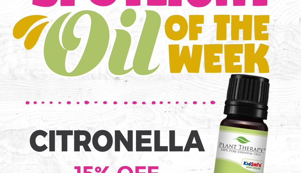 Citronella Essential Oil Spotlight of the Week – Plant Therapy